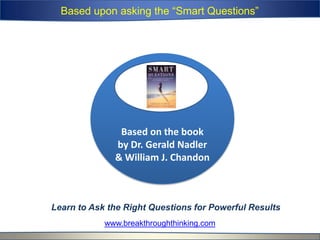Breakthrough Thinking Begins By Asking the Right Questions | PPT