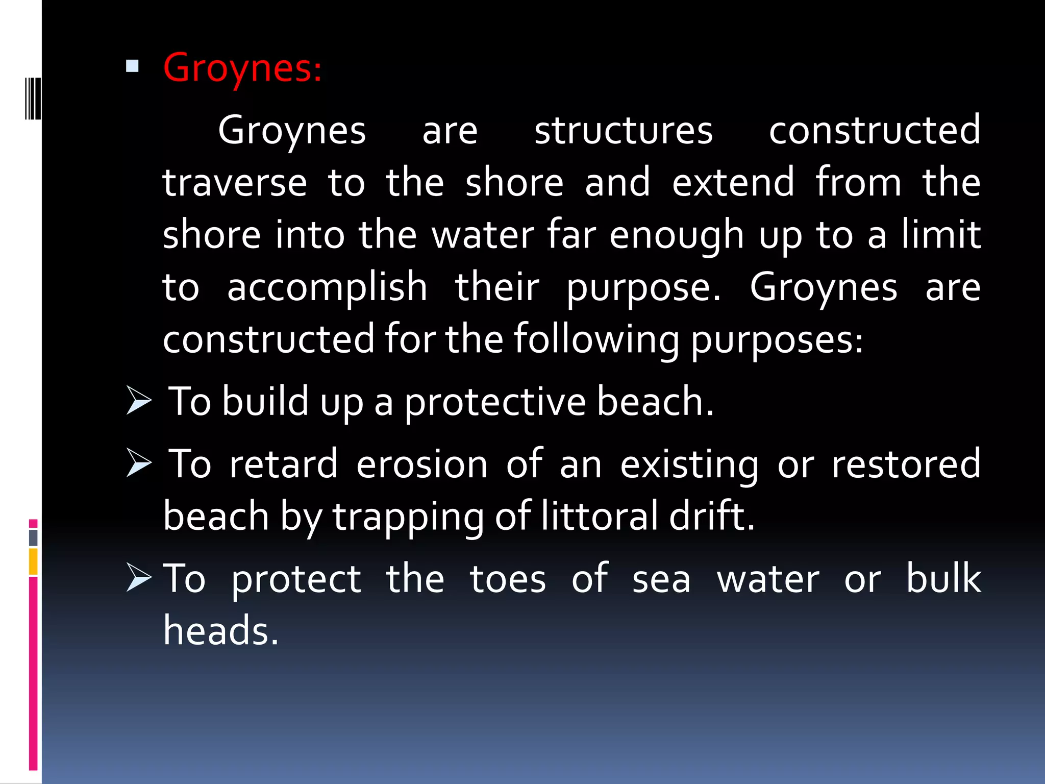 Breakwater, jetties and groins. | PPTX