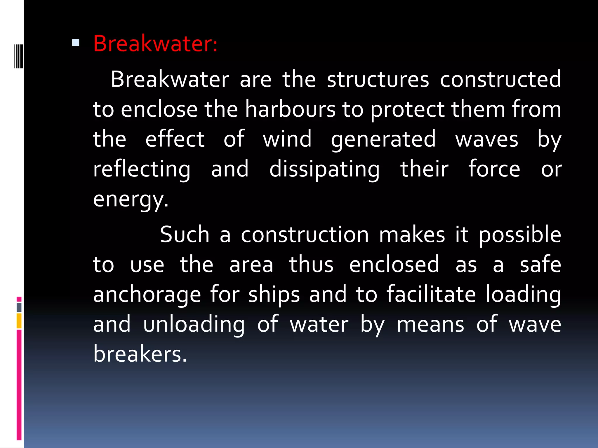 Breakwater, jetties and groins. | PPTX