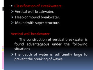 Breakwater, jetties and groins. | PPTX