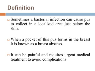 Breastabcess.pptx | Ear, Nose and Throat Conditions | Diseases and ...