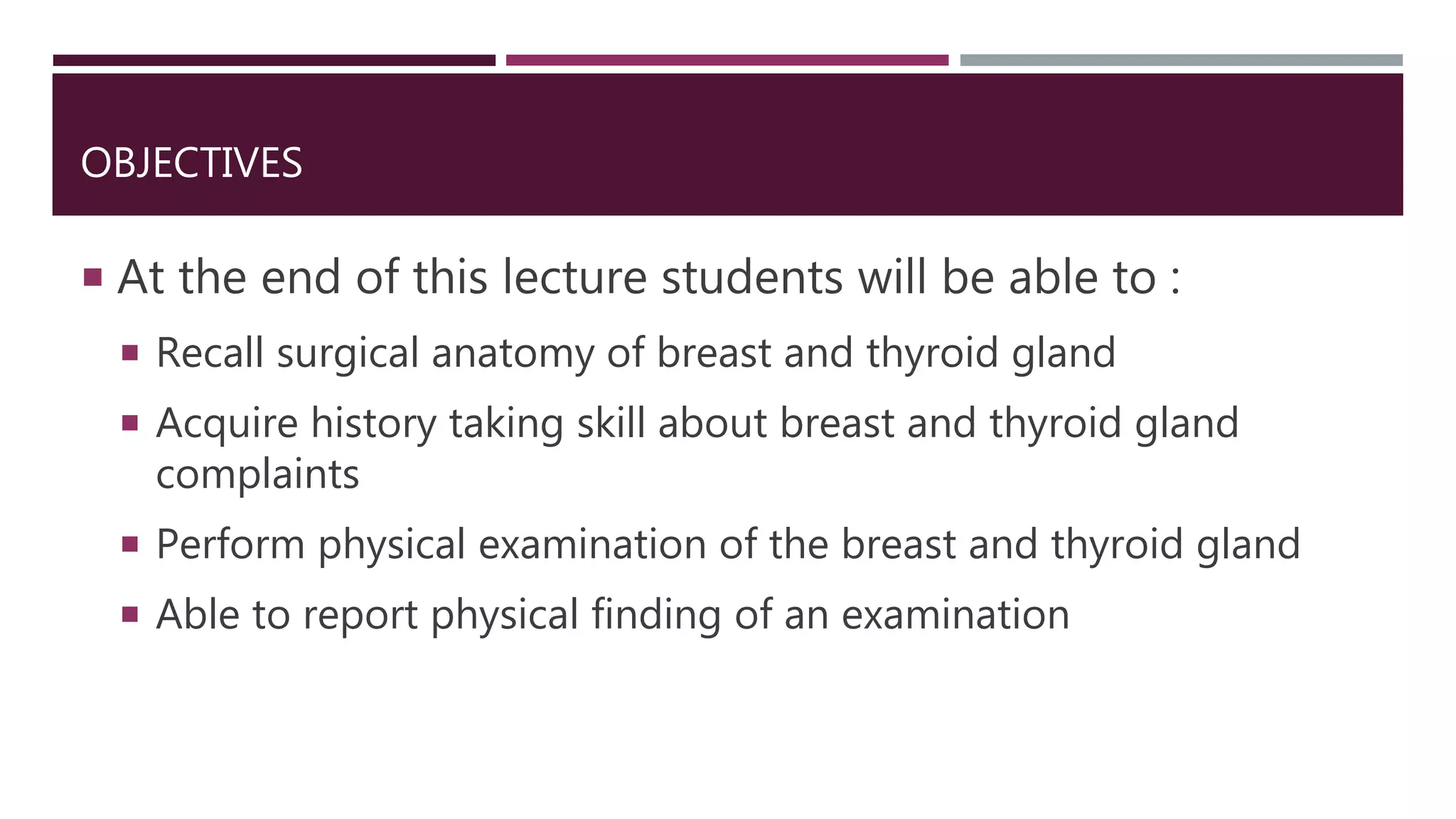 Breast and thyroid examination | PPTX