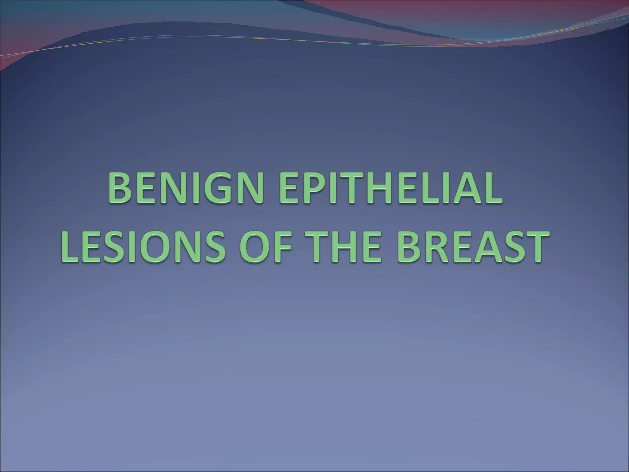 Breast benign disorders pathology | PPT