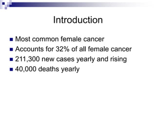 Most common female cancer Accounts for 32% of all female cancer | PPT