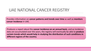 National Cancer Registry 2014-2018 - UAE | PPTX