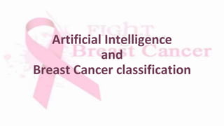 Breast cancer classification | PPTX