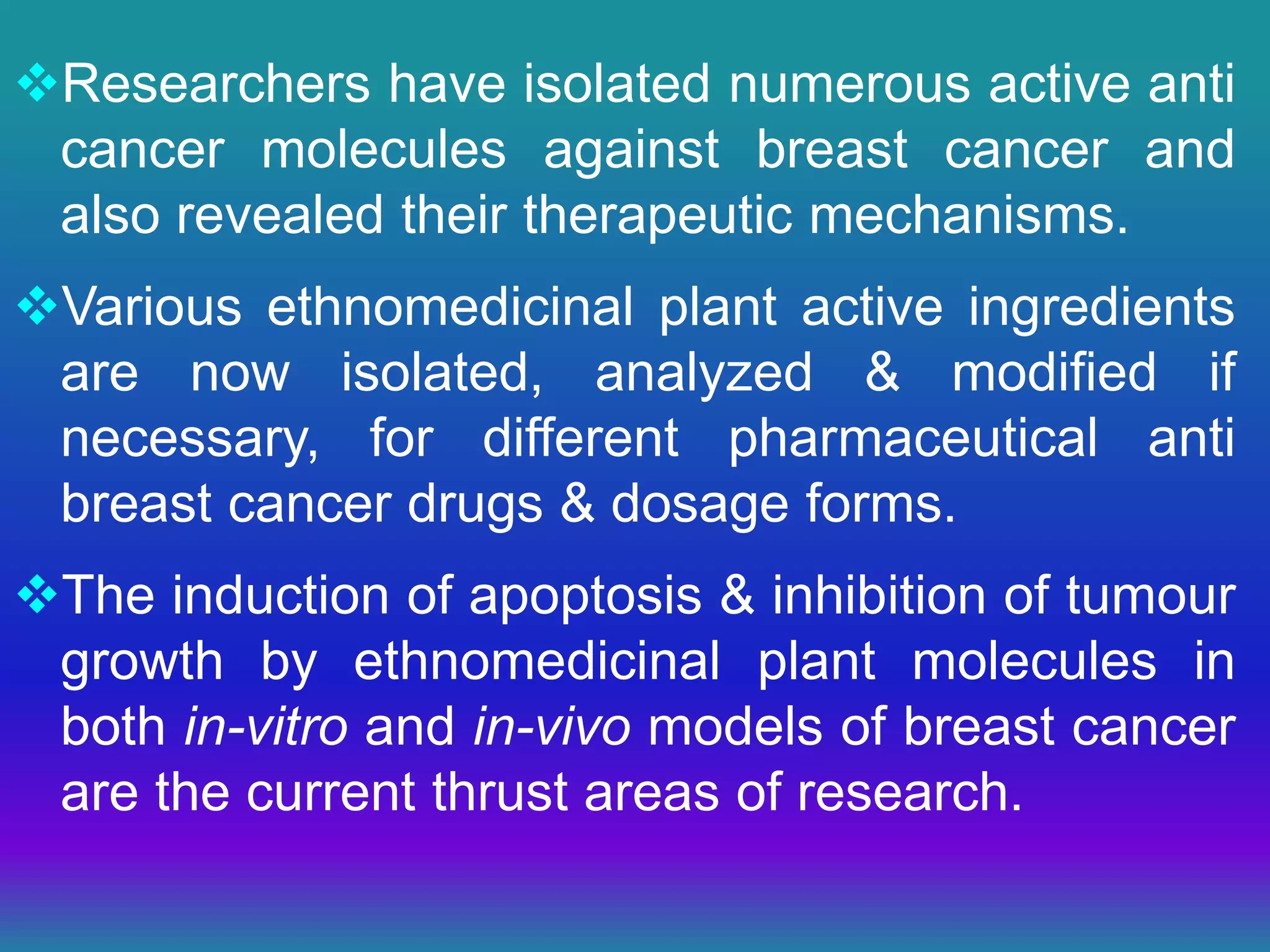 Breast Cancer Drug Discovery From Ethnomedicinal Plants | PPT