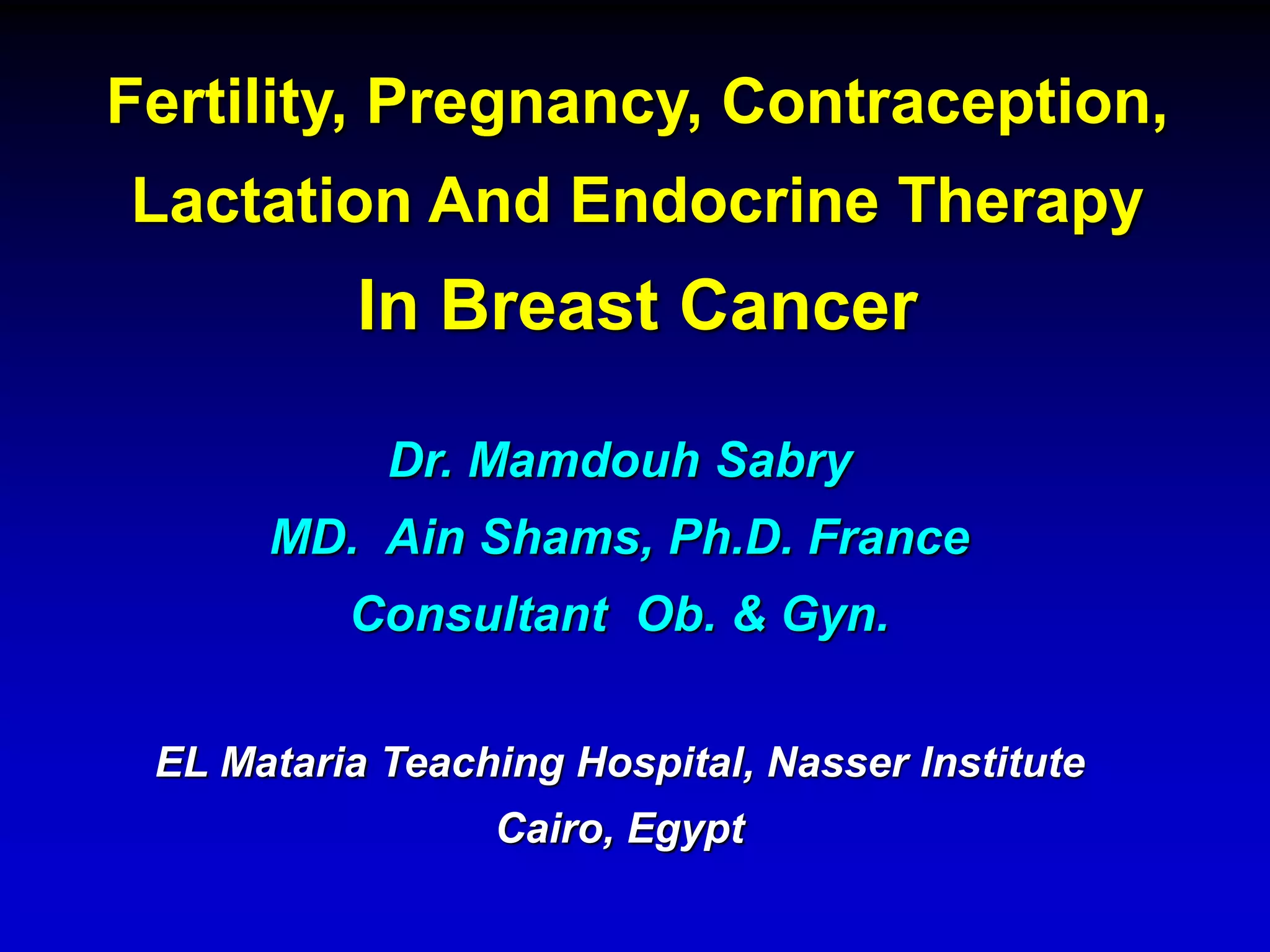 Fertility, Pregnancy, Contraception, Lactation And Endocrine Therapy In ...
