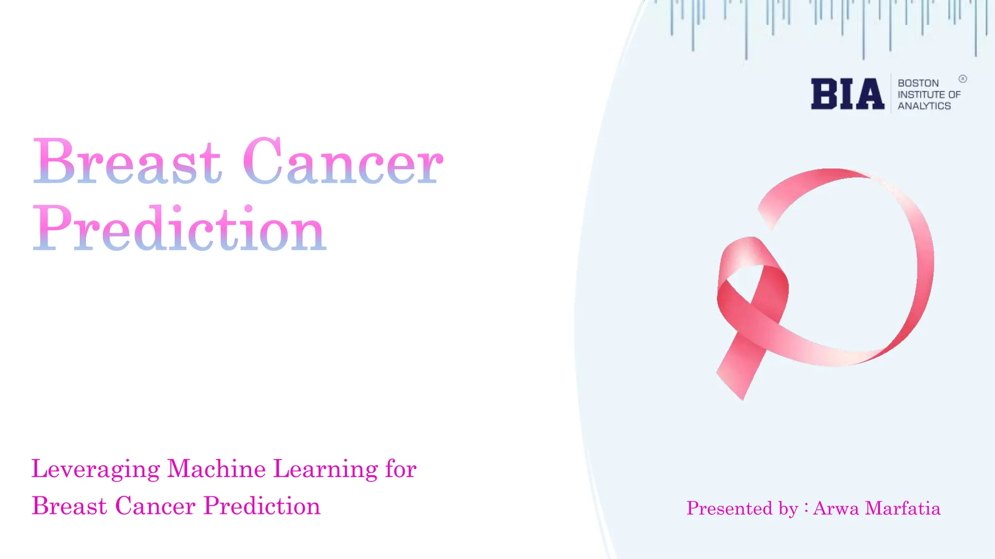 Breast Cancer Prediction - Arwa Marfatia.pptx