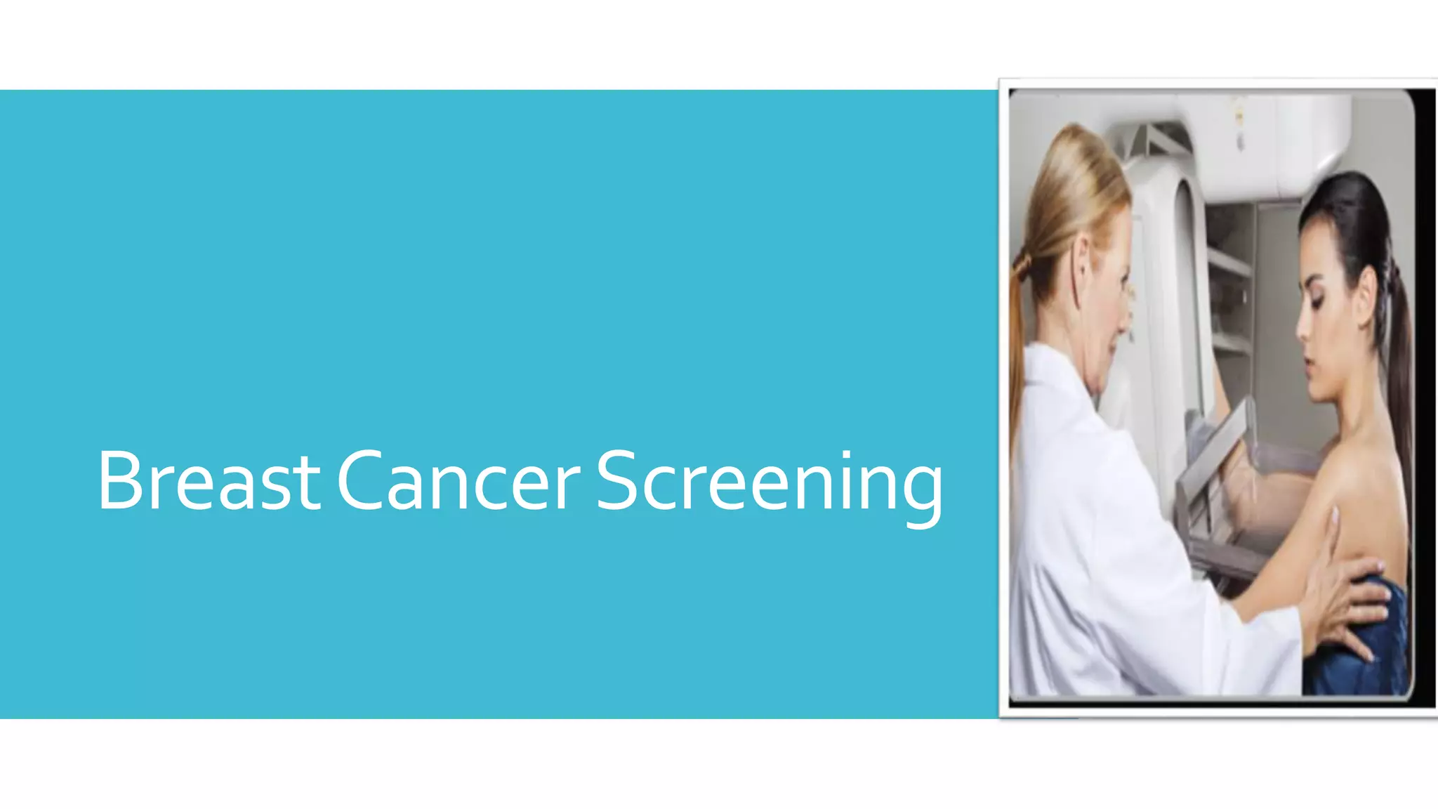 Breast cancer screening | PPTX