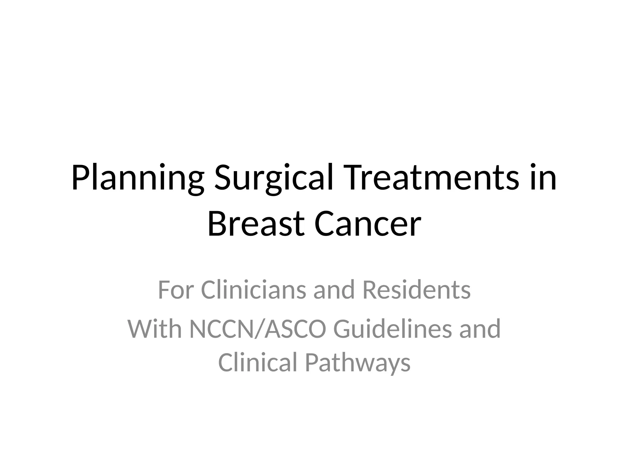 Breast_Cancer_Surgical_Planning_Clinician_Guide.pptx