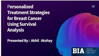 Enhancing Outcomes: Predictive Modeling for Breast Cancer Survival | PPTX