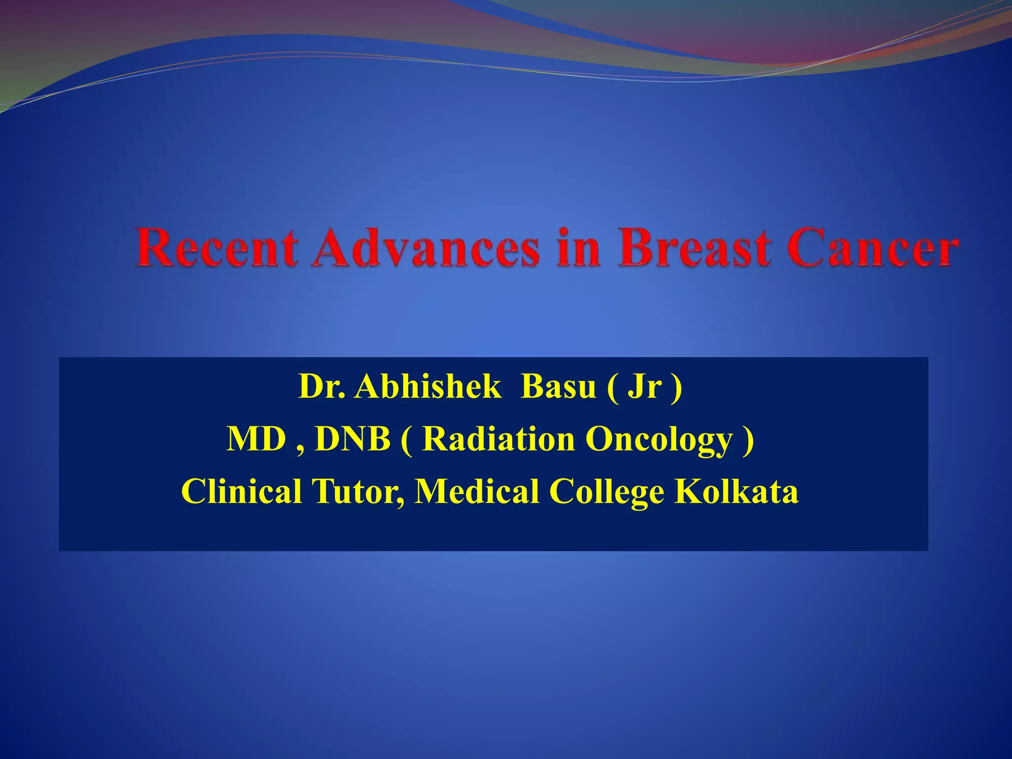 Recent evidences in Breast cancer. | PPT