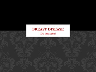Breast disease | PPTX