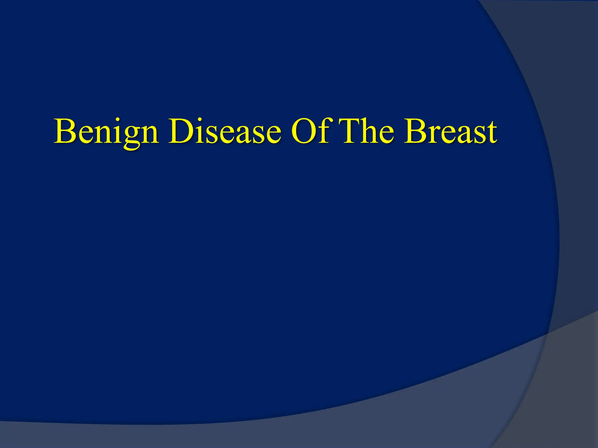 breast diseases. shaheed.pptx Benign Breast Diseases | PPT