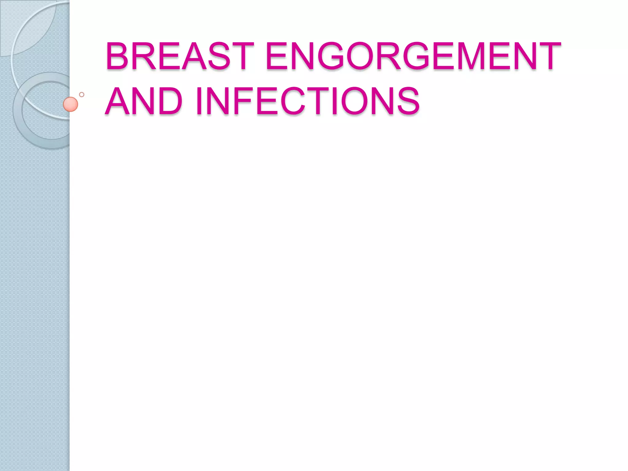 Breast engorgement | PPTX