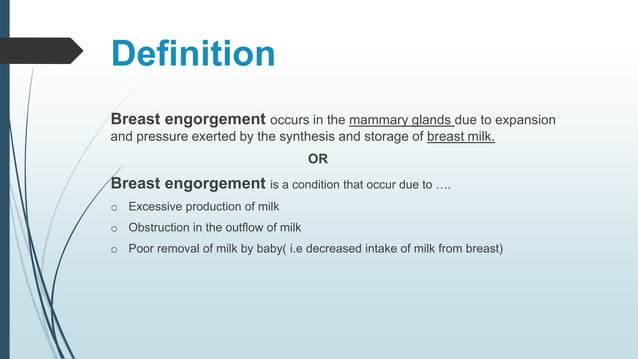 BREAST ENGORGEMENT and Its causes in female | PPTX | Pregnancy ...