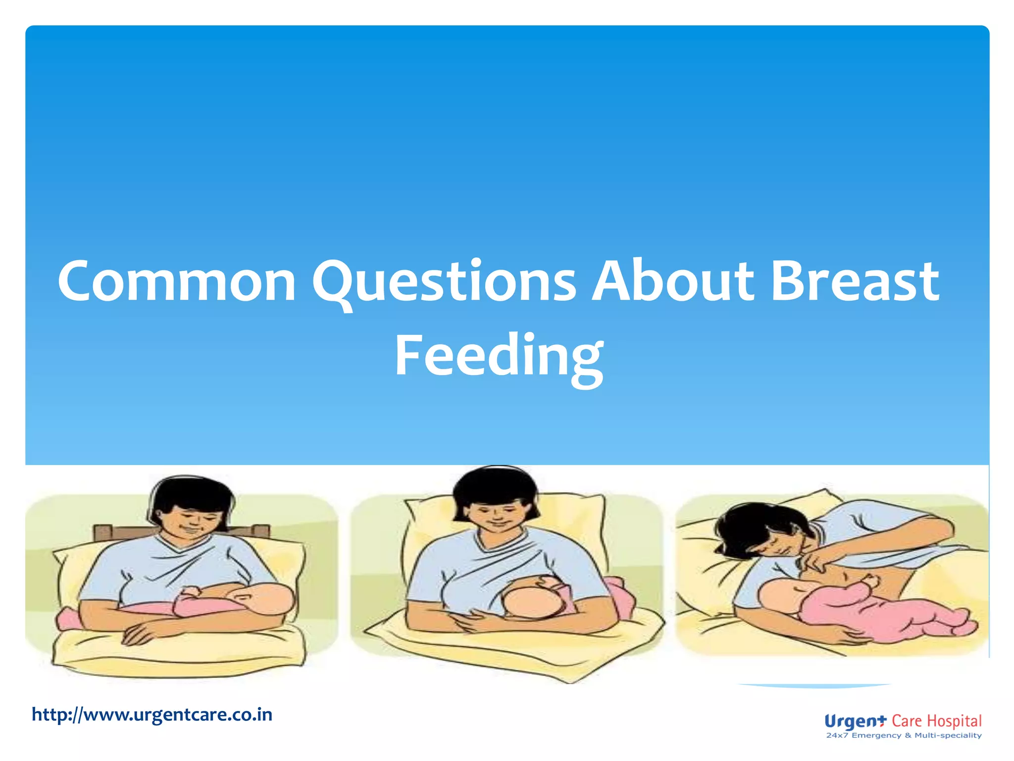 Breastfeeding tips and breastfeeding questions & answers | PPTX