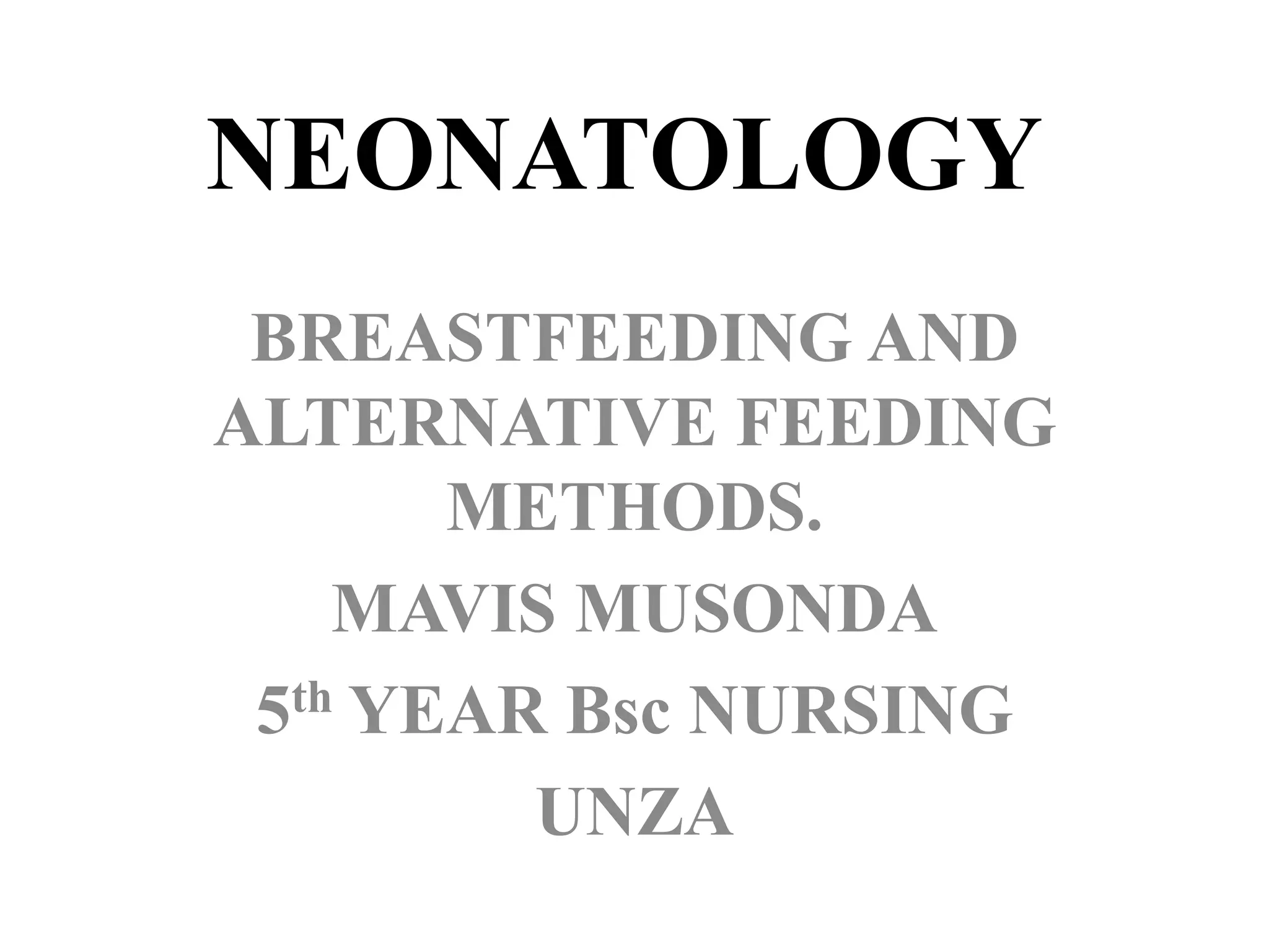 BREASTFEEDING AND ALTERNATIVE FEEDING METHOD 2021.pptx