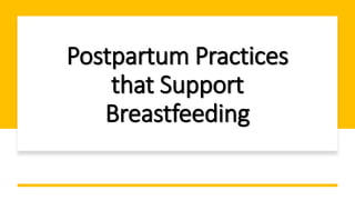 Breast feeding support in the postpartum period & benefits of BF.pptx