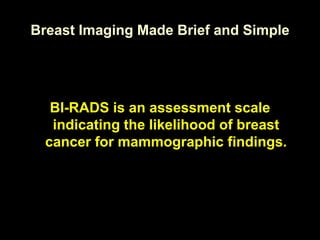 Breast Imaging Made Brief and Simple.ppt