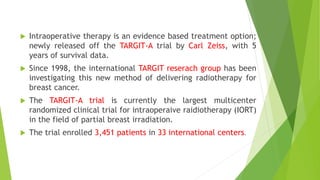 intrabeam intraoperative radiotherapy | PPTX