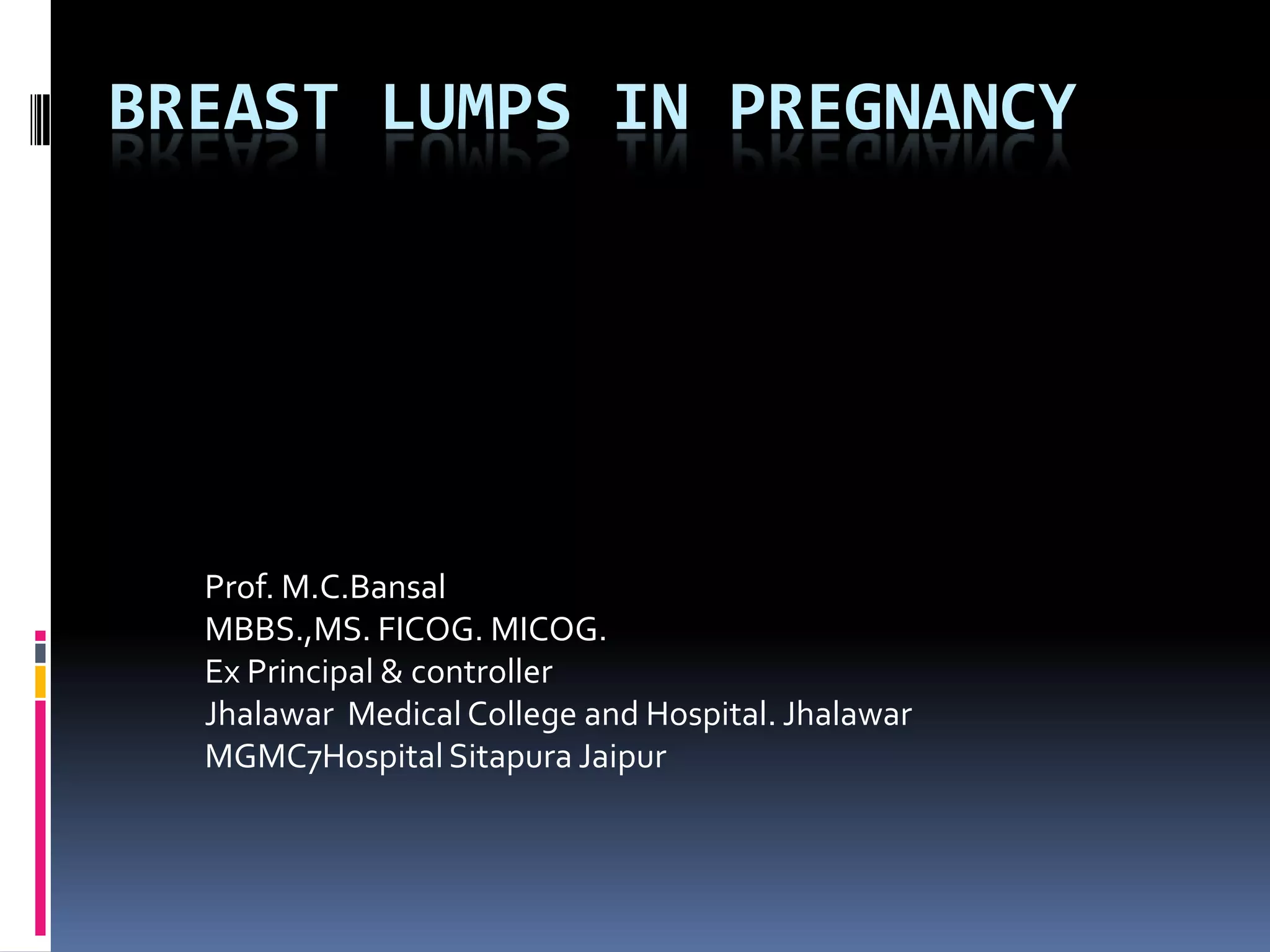 Breast lumps in pregnancy | PPTX