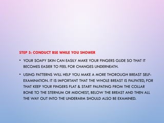 BREAST SELF EXAMINATION (BSE) , PURPOSES , ADVANTAGES / PPT | PPT