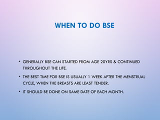 BREAST SELF EXAMINATION (BSE) , PURPOSES , ADVANTAGES / PPT | PPT