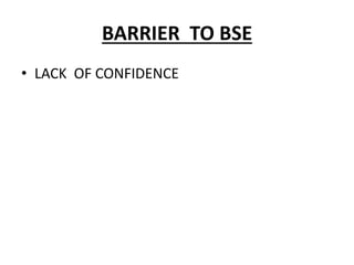 Breast self examination (bse) ppt | PPTX