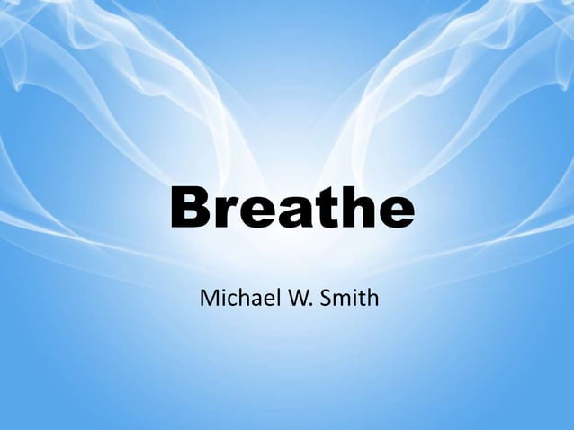 Breathe | PPT