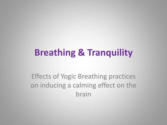Breathing and tranquility | PPT