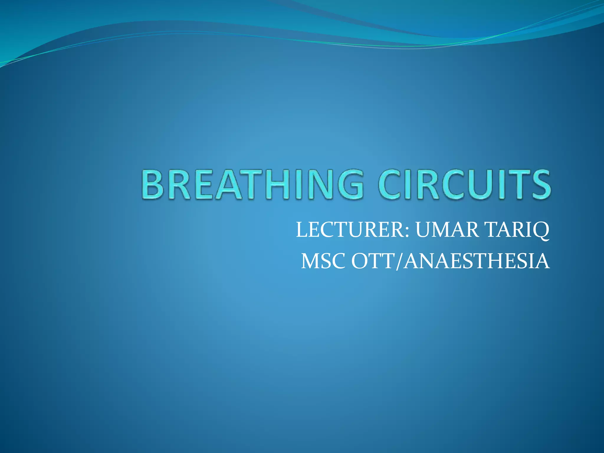 Breathing circuits | PPTX