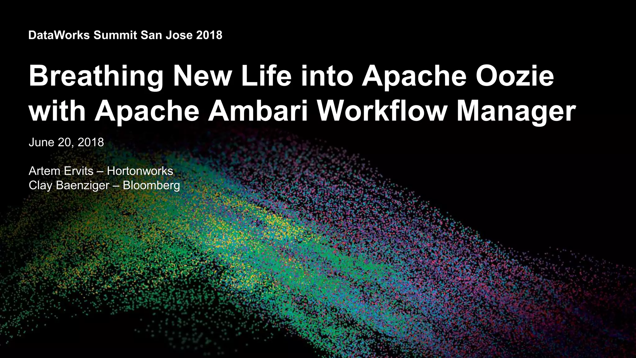 Breathing New Life into Apache Oozie with Apache Ambari Workflow Manager | PPT