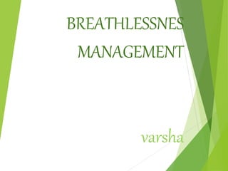 breathlessness management-1.pptx......... | PPTX