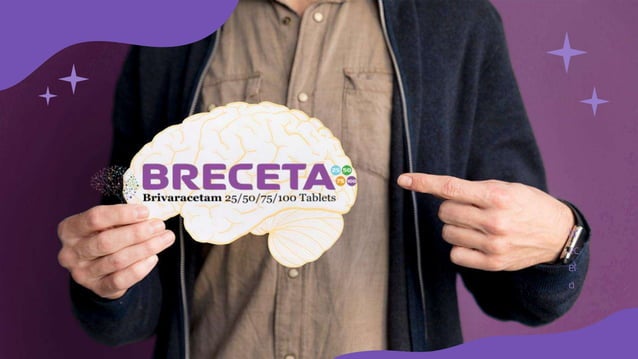 Breceta ( brevaracetam) a new generation antiepileptic drugs | PPTX