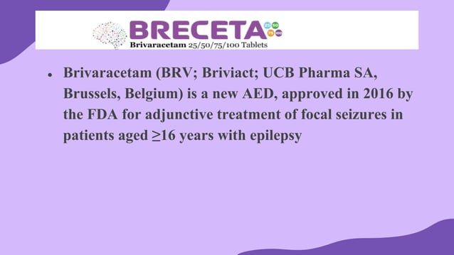 Breceta ( brevaracetam) a new generation antiepileptic drugs | PPTX