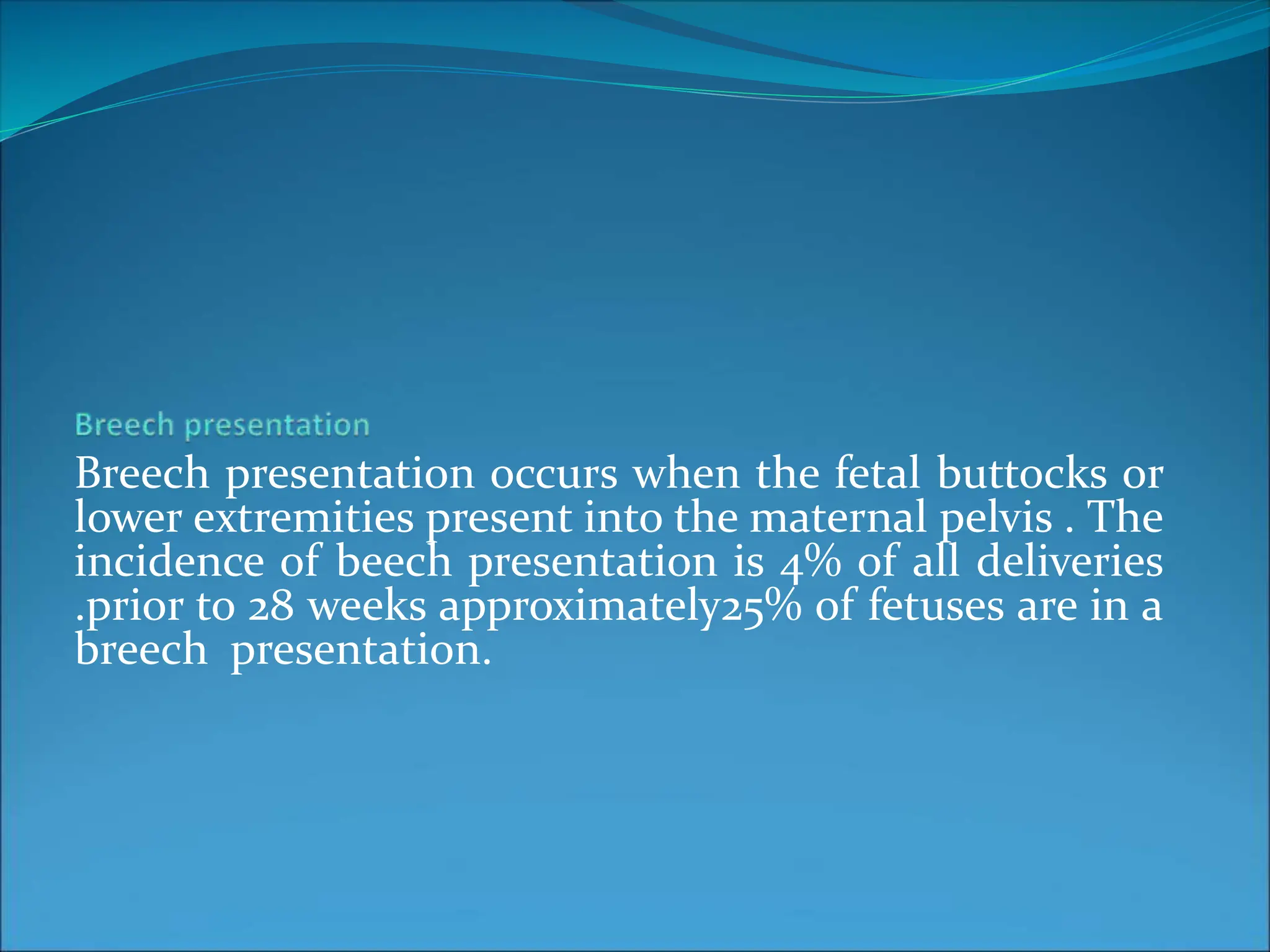 Aetiology Classification and management of breech presentation.pptx