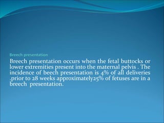 Aetiology Classification and management of breech presentation.pptx