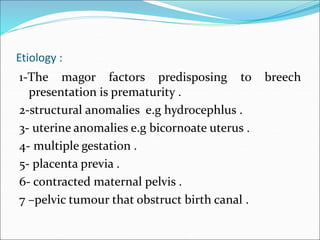 Aetiology Classification and management of breech presentation.pptx