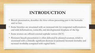 BREECH PRESENTATION, TYPES, DELIVERY.pptx