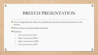 BREECH PRESENTATION obstetrics and gynacology mbbs final year | PPT