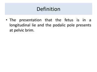 Breech presentation and delivery | PPTX