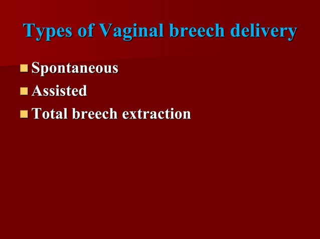 Breech Presentation & transverse lie.ppt