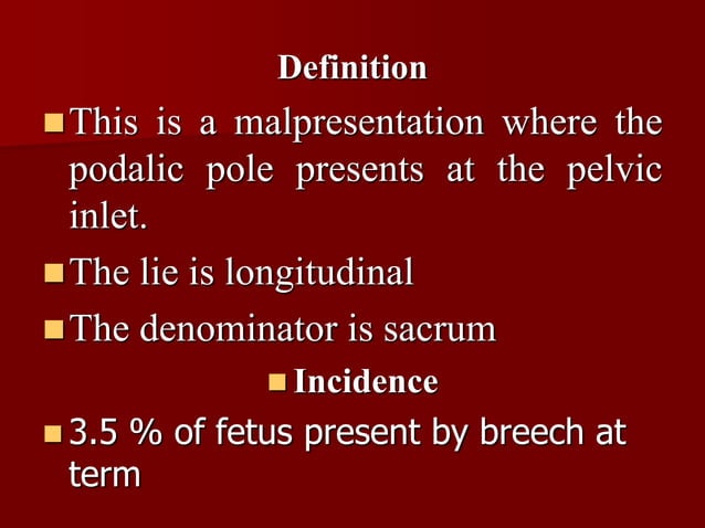 Breech Presentation & transverse lie.ppt