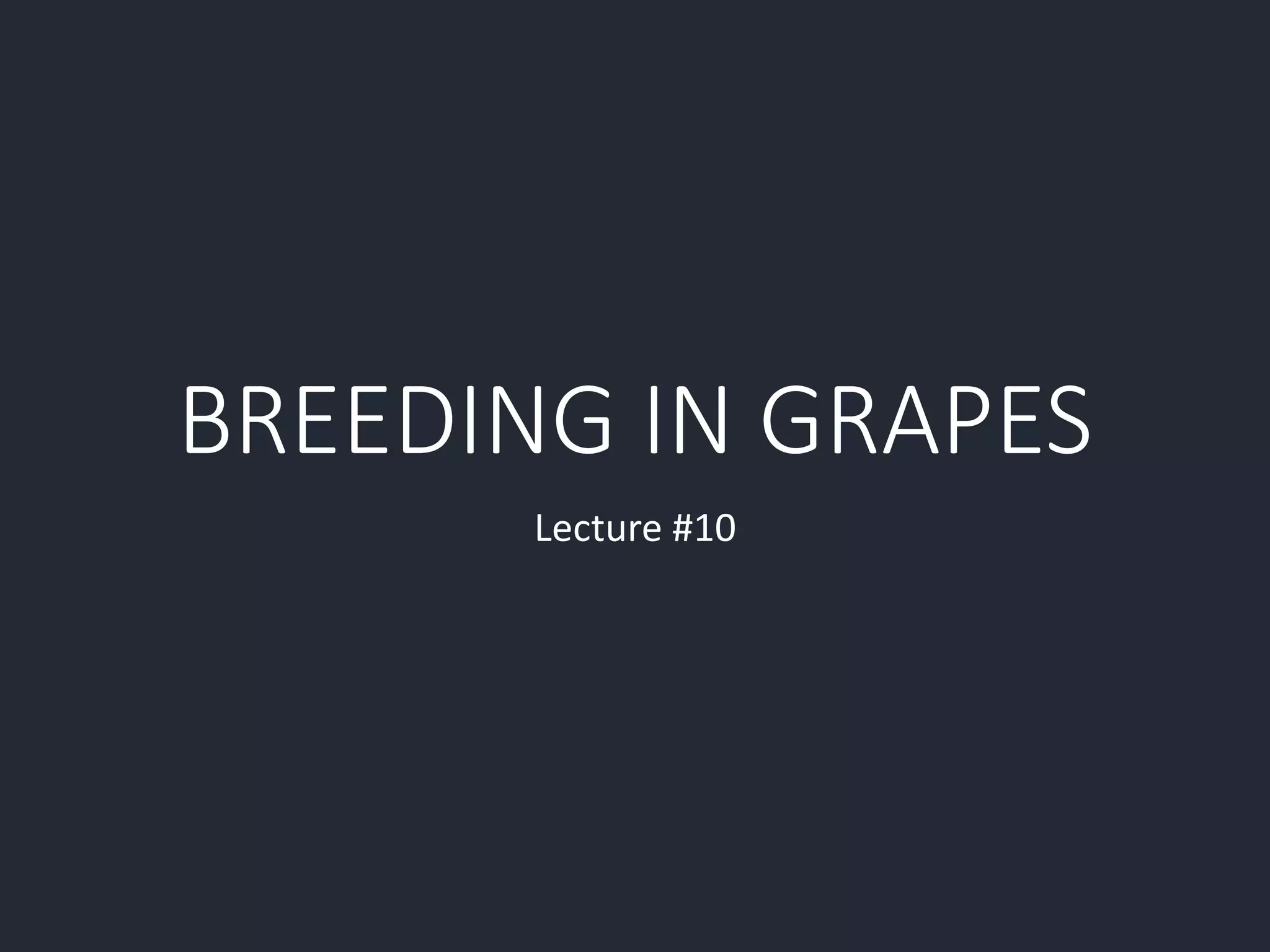 Breeding in grapes | PPTX