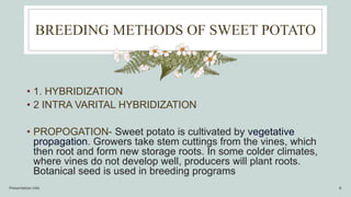 BREEDING METHODS AND ACHEIVEMENT IN VEGETATIVELY PROPOGATED CROPS.pptx