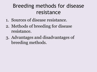 BREEDING METHODS FOR DISEASE RESISTANCE.pptx