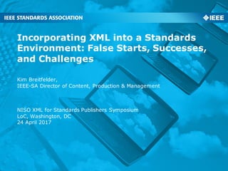 Breitfelder Incorporating XML into a Standards Environment | PPT