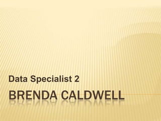 Brenda caldwell resume | PPT